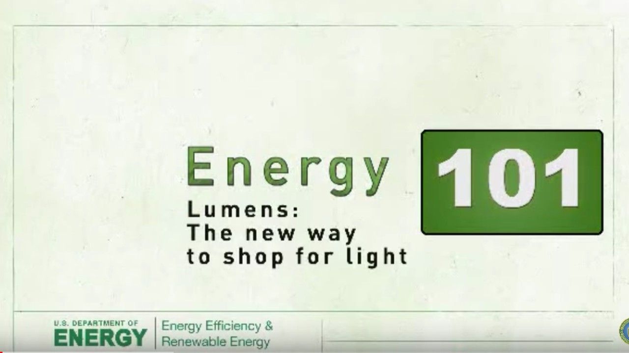 Energy 101: Lumens and the Lighting Facts Label